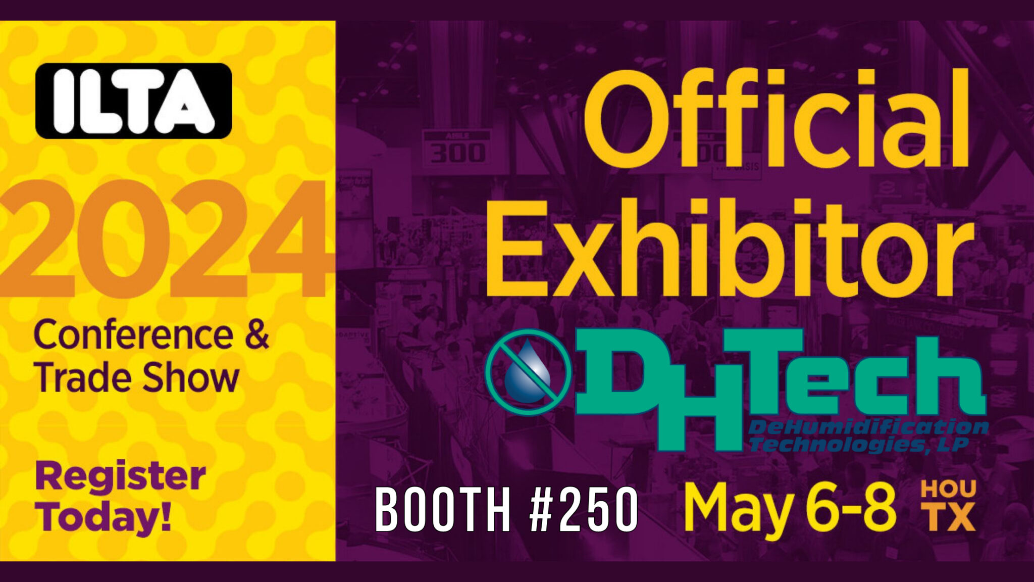 Visit Dehumidification Technologies at the 2024 ILTA Conference May 6 - May 8, 2024 - Booth ...